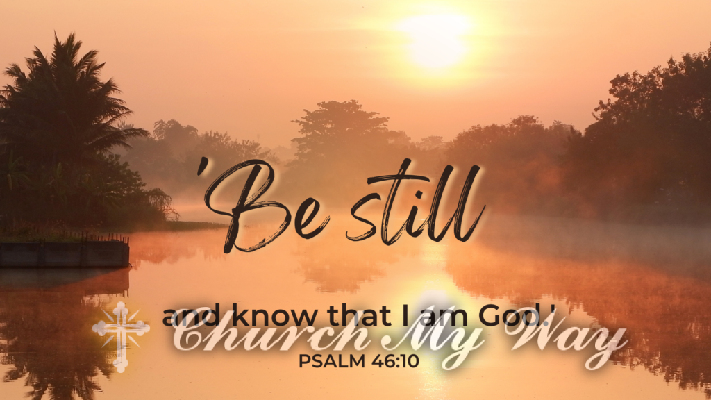 "Be Still and Know That I Am God": Unraveling the Profound Message of ...