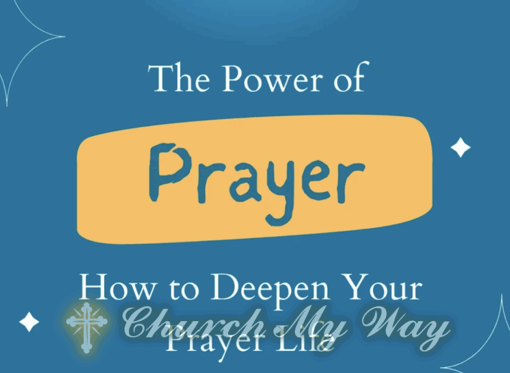 5 Practical Ways to Deepen Your Prayer Life - Church My Way